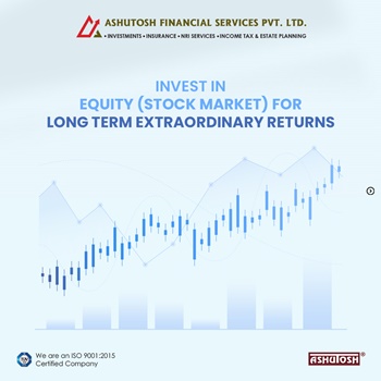 INVEST IN EQUITY MARKET FOR LONG TERM RETURNS - Ashutosh Financial ...